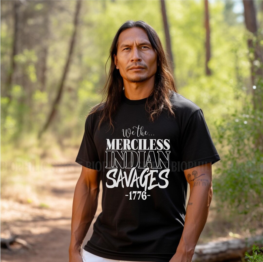 Merciless Indian Savages Tshirt, US Declaration of Independence Quote ...