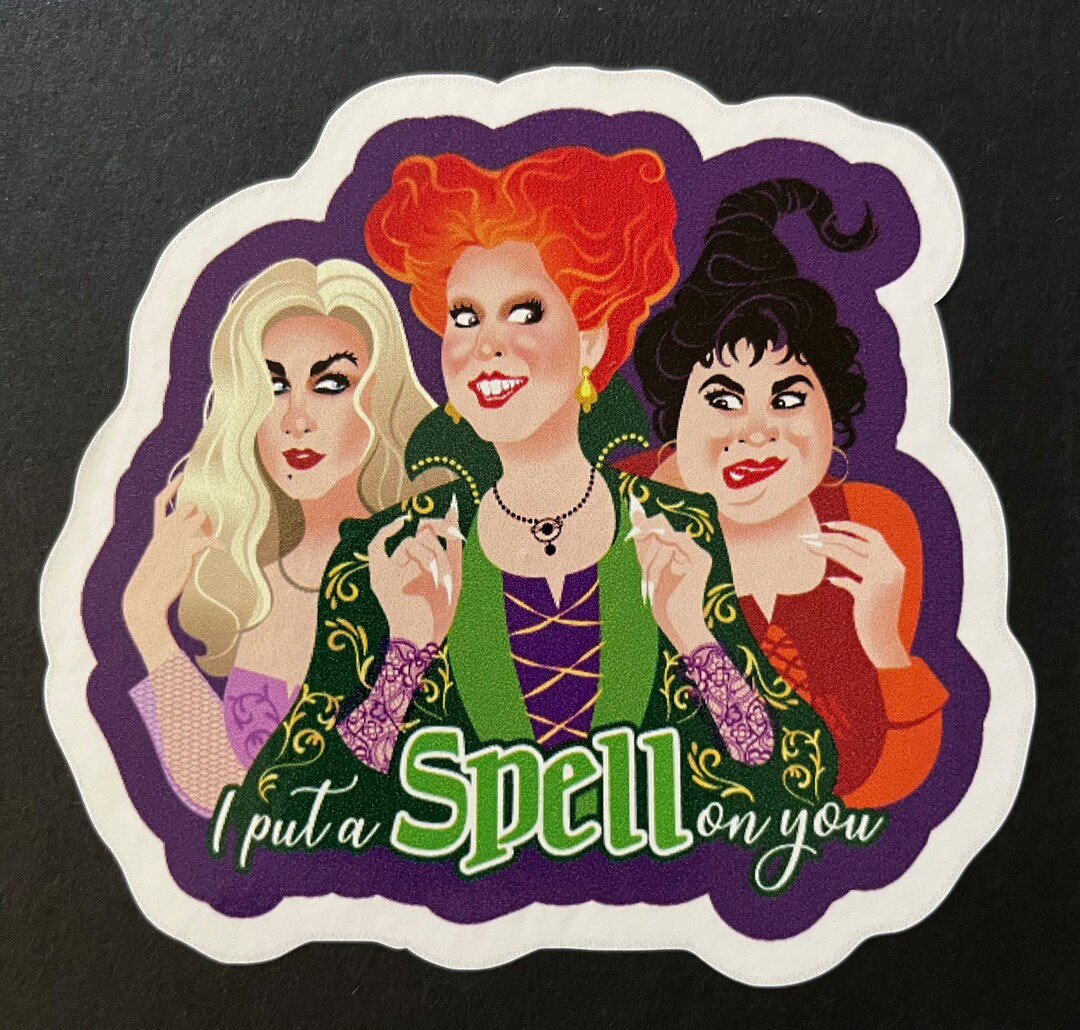 I Put A Spell on You 4”x4” Vinyl Decal Hocus Pocus Weather / Water ...