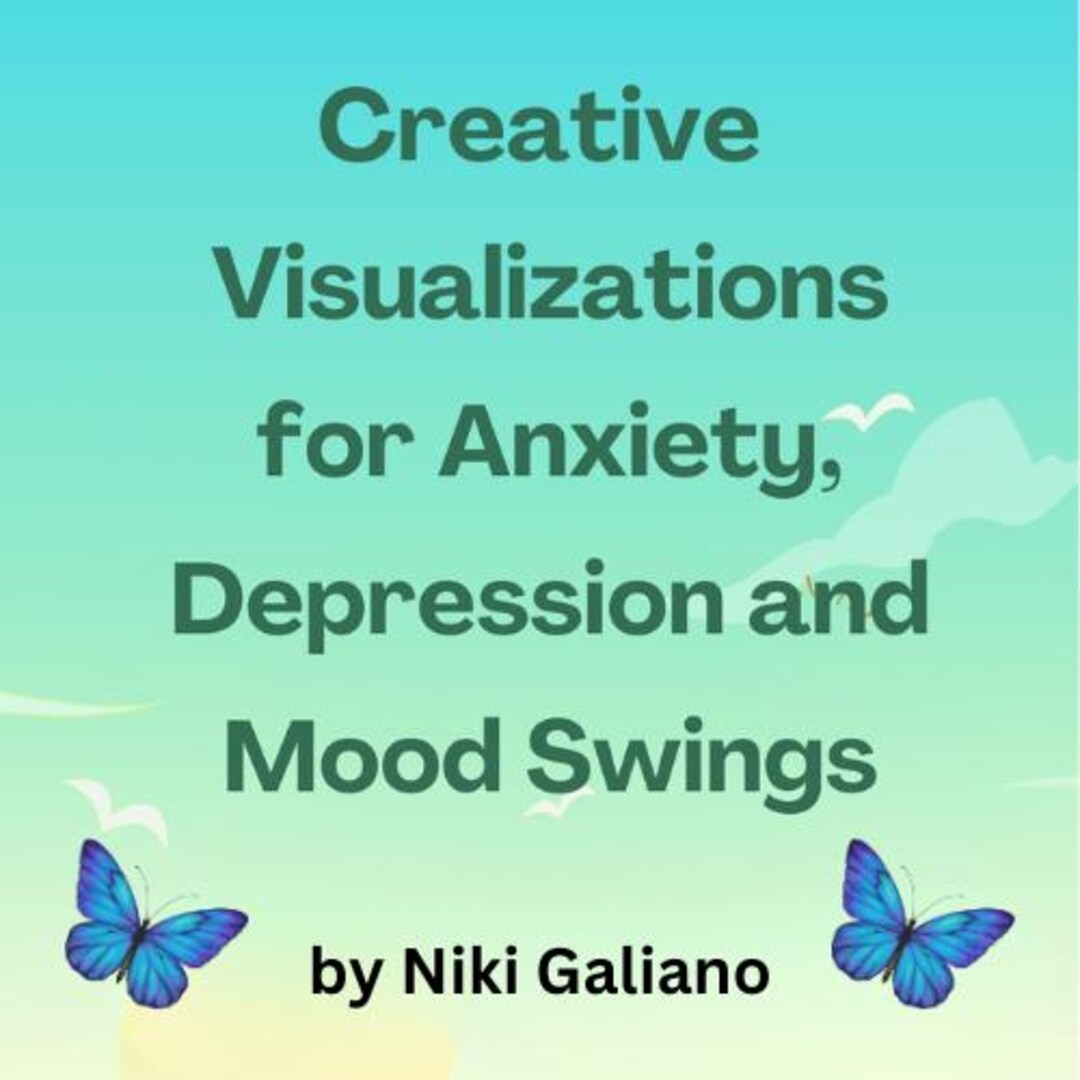 E-book (PDF): Creative Visualizations for Anxiety, Depression, and Mood ...