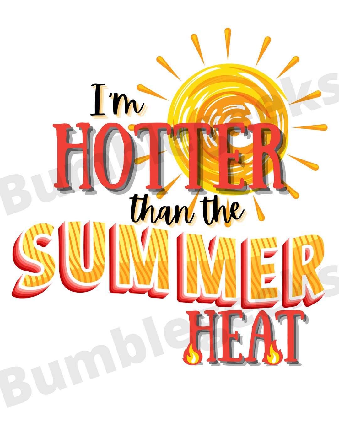 I'm Hotter Than the Summer Heat, Summer, PNG, JPEG, Hot - Etsy