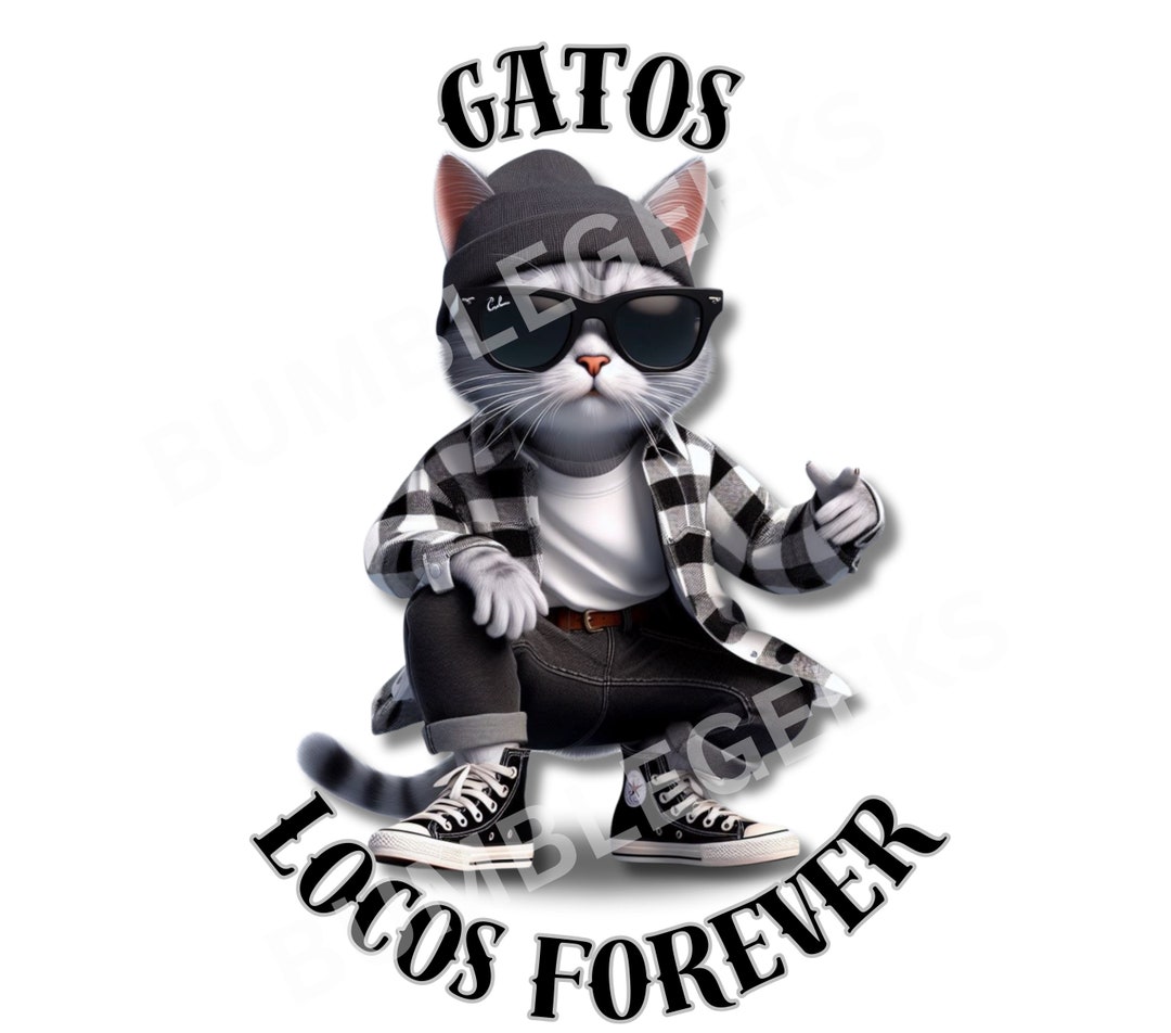 Gatos Locos Forever, Cat, PNG, JPEG, Blood in Blood Out - Etsy