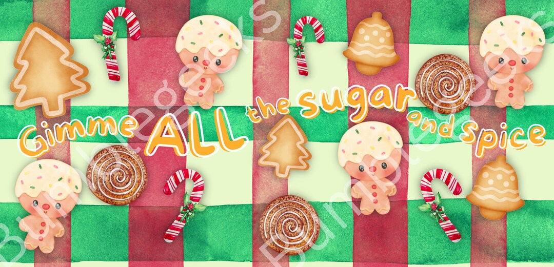 Gimme All the Sugar and Spice, PNG, Jpeg, Wraparound Mug, Tumbler ...