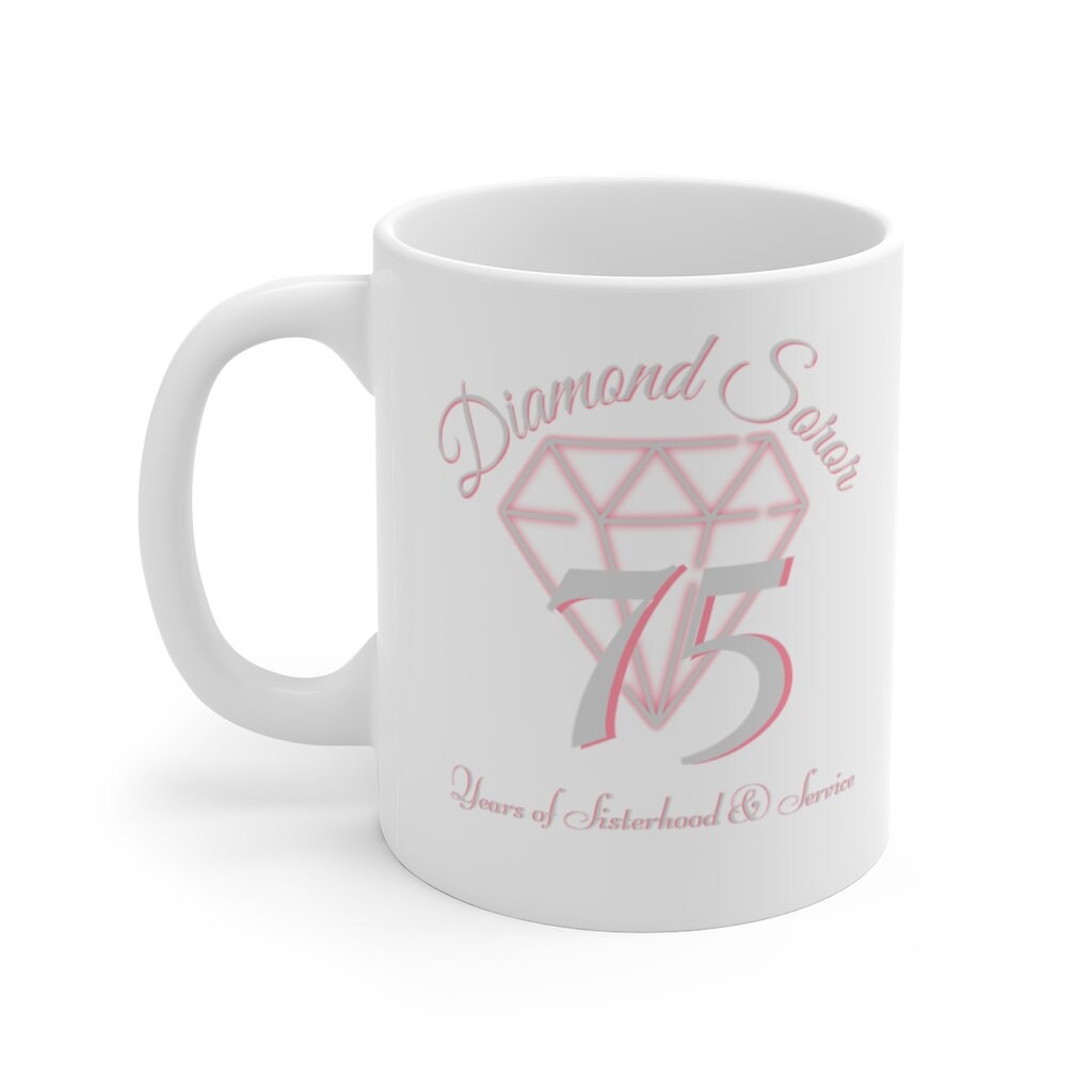 Diamond Soror 75 Years of Sisterhood & Service Mug 11 Oz or | Etsy