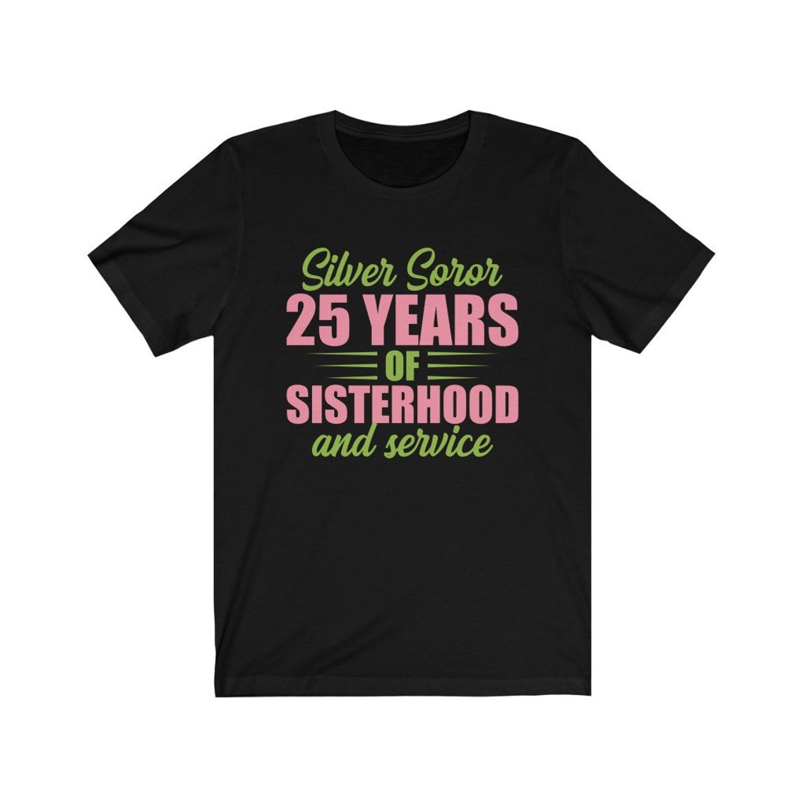 Silver Soror 25 Years of Sisterhood & Service Short-sleeve T-shirt ...
