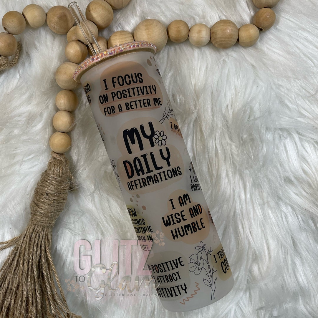 Daily Affirmations Cup, Affirmations Tumbler, Affirmations Cup, Glass ...
