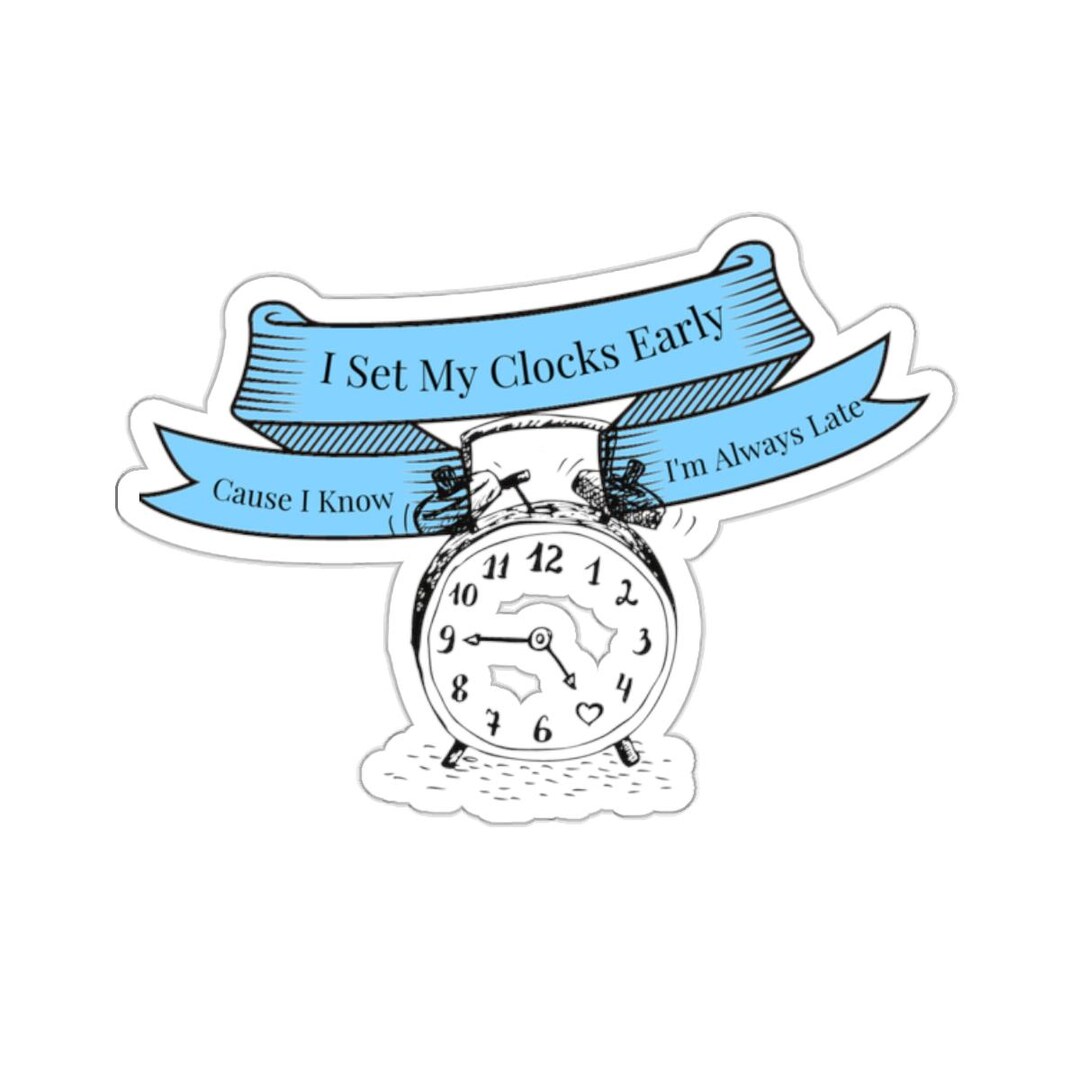 Always Late Sticker - Etsy
