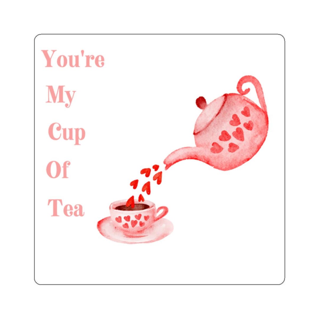 You're My Cup of Tea Sticker - Etsy