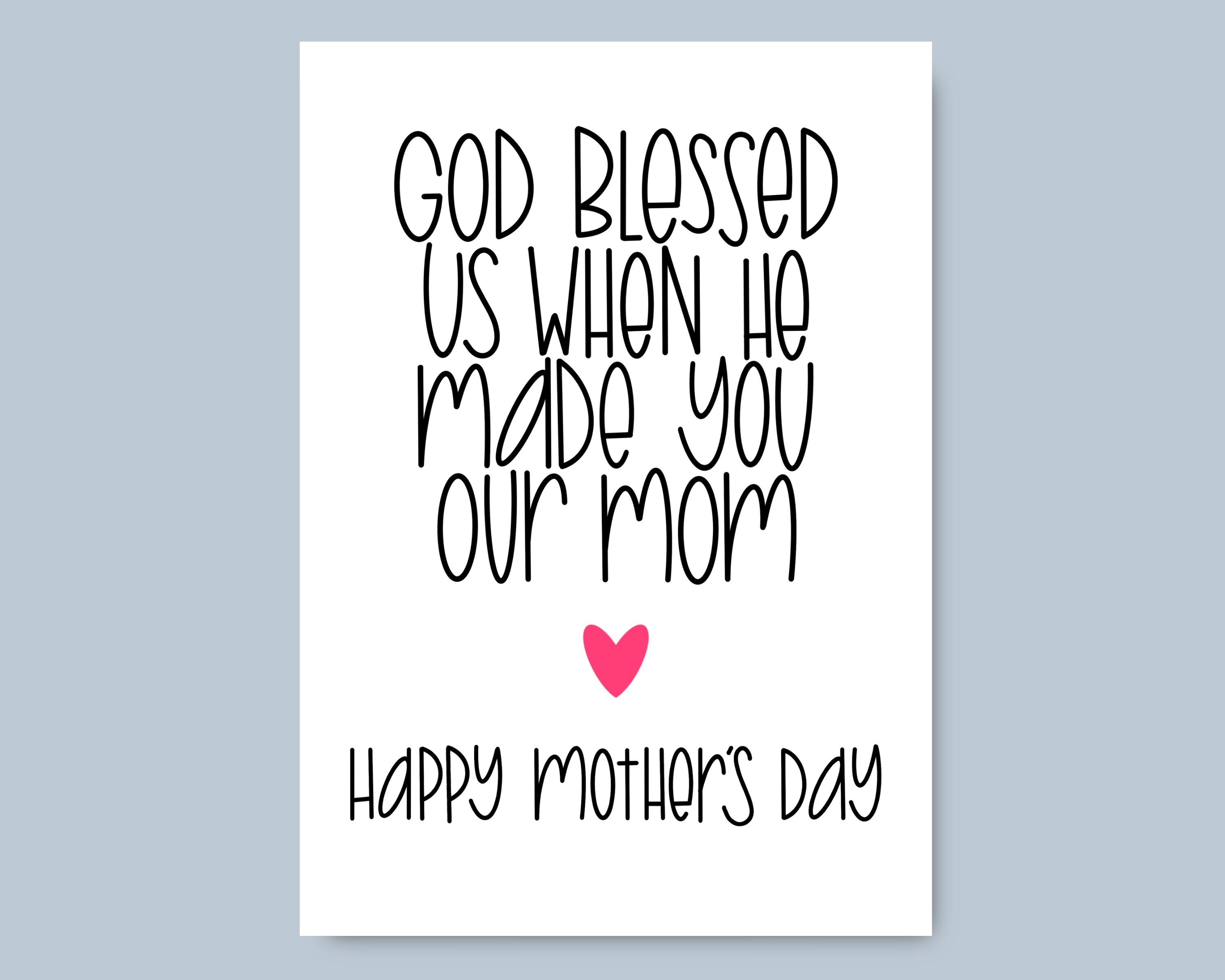 Christian Mothers Day Card God Blessed Us When He Made You Our Mom With ...
