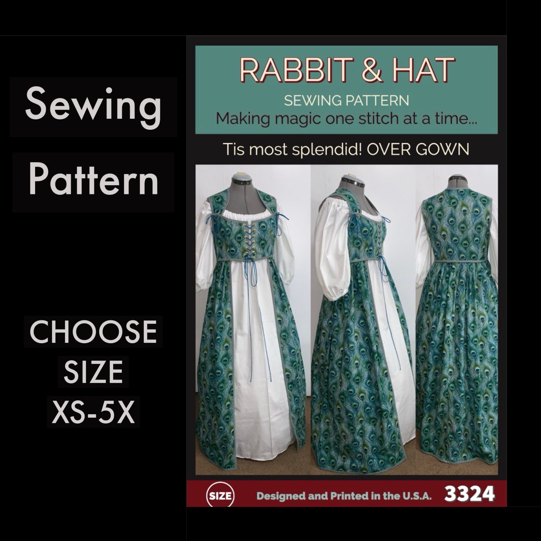 Tis Most Splendid Over Gown 3324 New Rabbit and Hat Sewing Pattern Medieval Renaissance Bodice ...