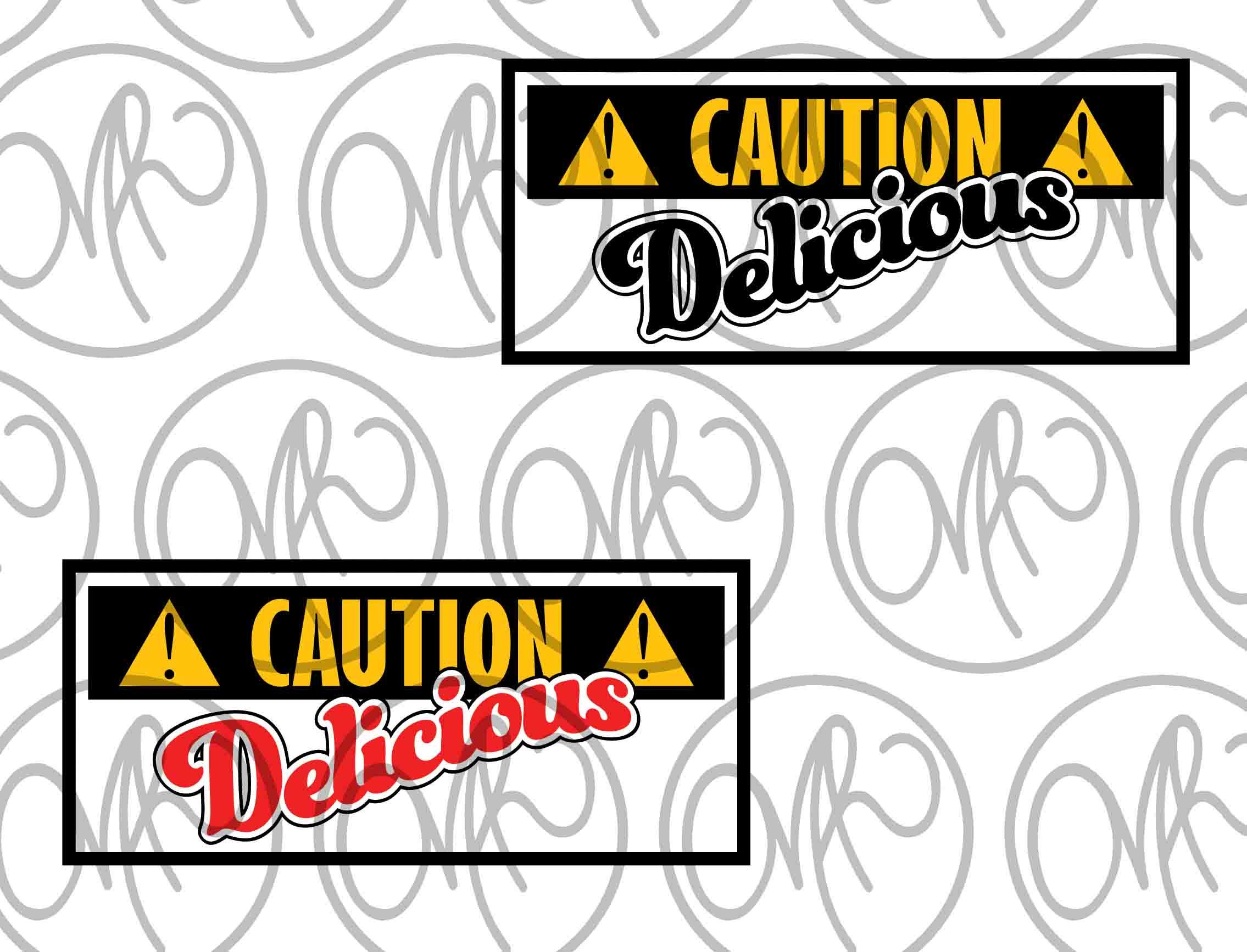Caution Delicious SVG, JPG, PNG Digital Design Bundle - Etsy