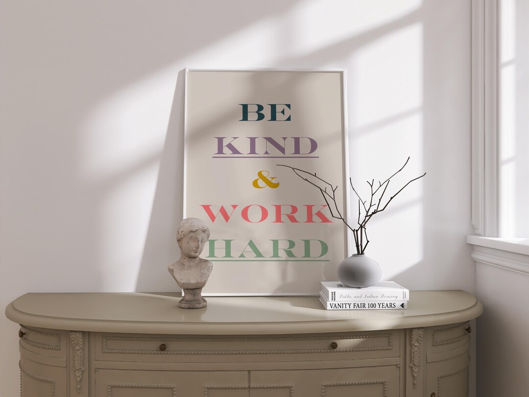 Be Kind and Work Hard Printable Wall Art, Positive Quote, Digital Print ...