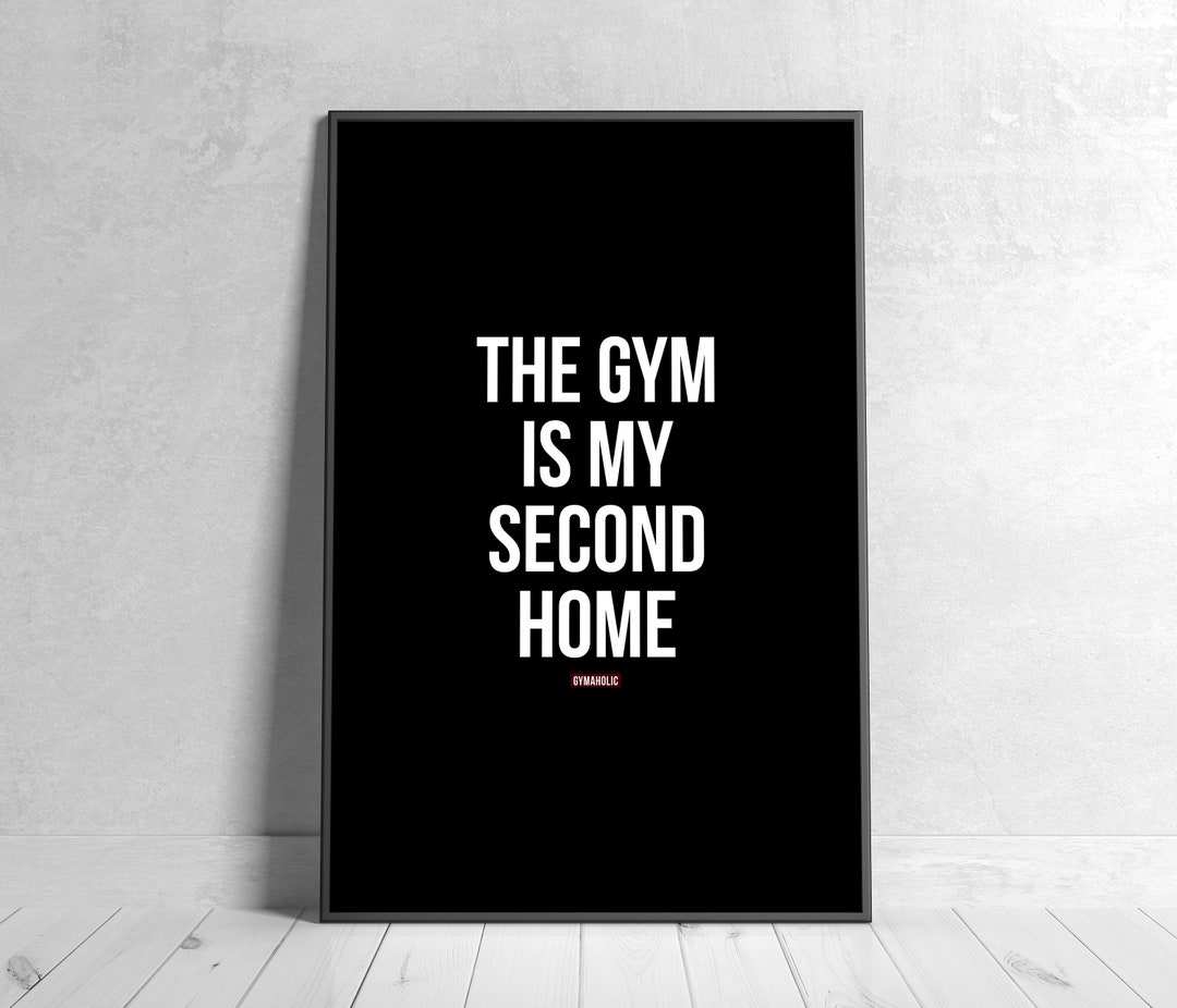 The Gym is My Second Home, Printable Motivational Quote, Home Decor ...