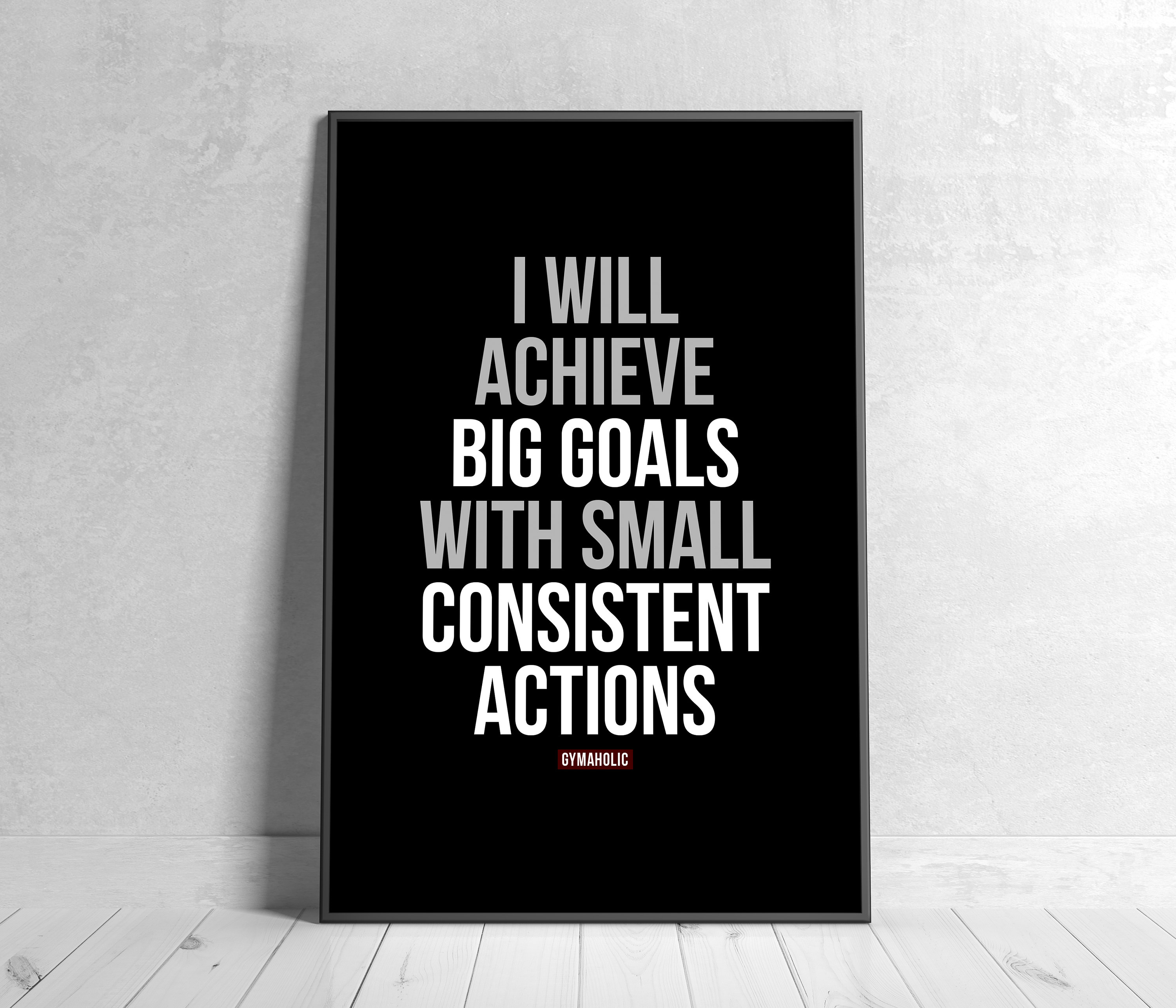 I Will Achieve Big Goals With Small Consistent Actions, Printable ...