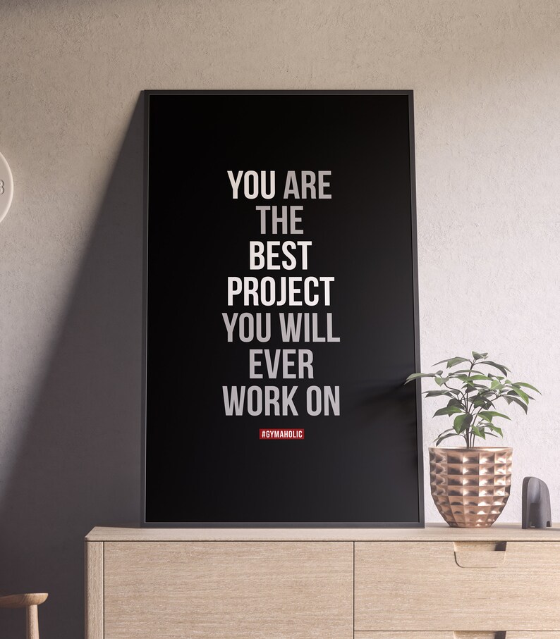 You Are the Best Project, Work, Printable Motivational Quote, Home ...