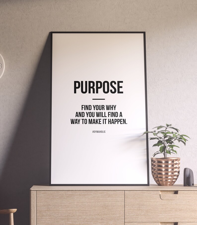 Purpose: Find Your Why, Printable Motivational Quote, Home Decor ...