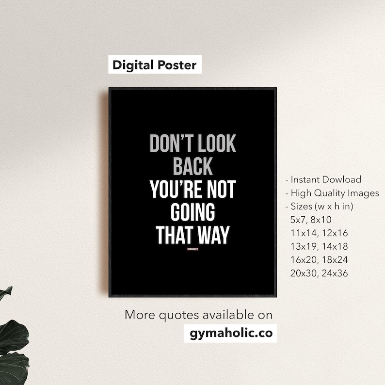 Dont Look Back Youre Not Going That Way, Printable Motivational Quote ...