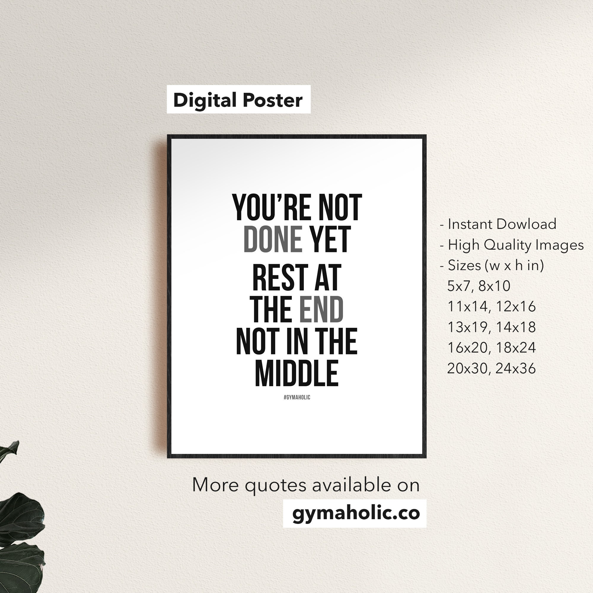 Not Done, Rest End, Not in Middle, Printable Motivational Quote, Home ...