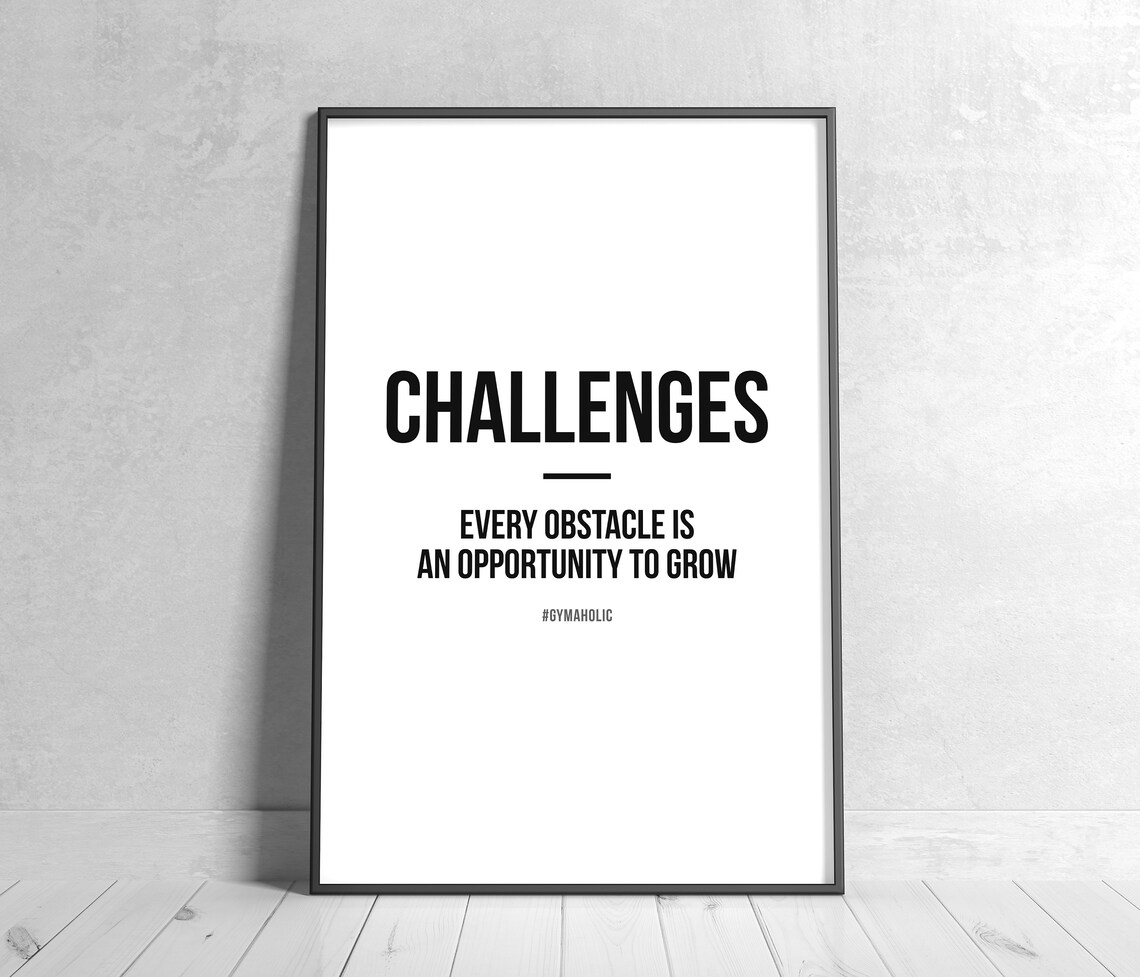 Challenges: Obstacle & Opportunity, Printable Motivational Quote, Home ...