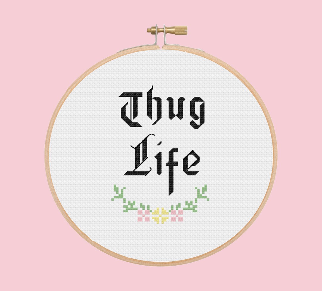 Thug Life With Flowers - Cross Stitch Pattern - Etsy