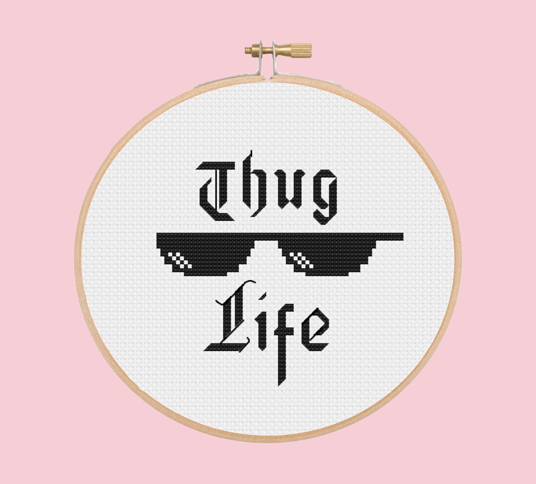 Thug Life Cross Stitch Pattern - Etsy