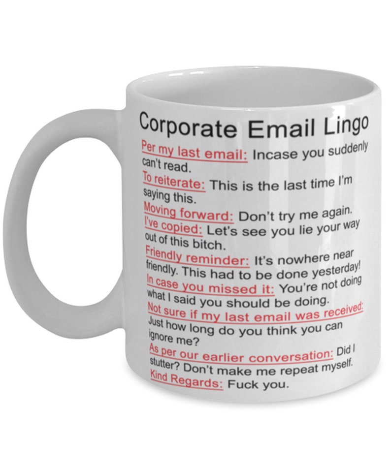 Corporate Email Lingo Funny Mug as per My Last Email - Etsy Australia