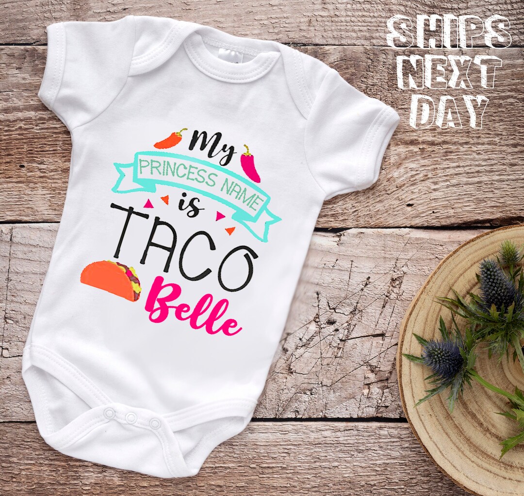 My Princess Name is Taco Belle Baby Snapsuit - Etsy