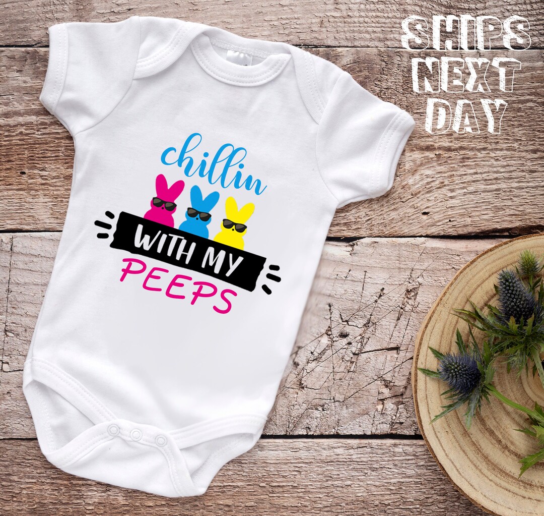 Chillin With My Peeps Baby Snapsuit - Easter Day Gift - Etsy