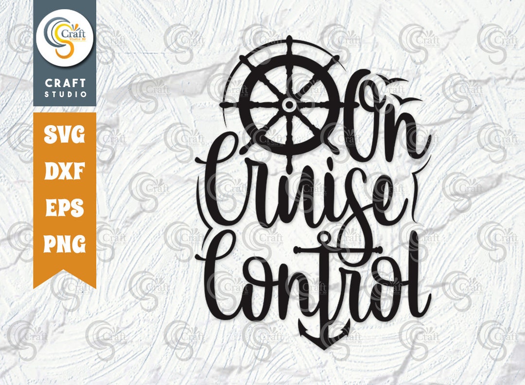 On Cruise Control SVG Cut File, Boat Trip Svg, Vacation Tshirt Design ...