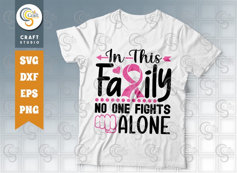 In This Family No One Fights Alone SVG Cut File, Breast Cancer Quote ...