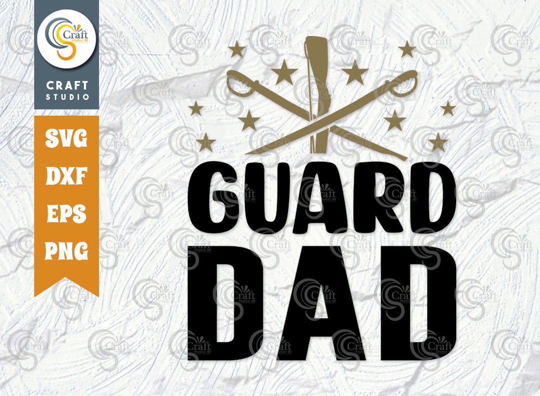 Guard Dad SVG Cut File, Marching Band Svg, Color Guard Svg, Band Family ...