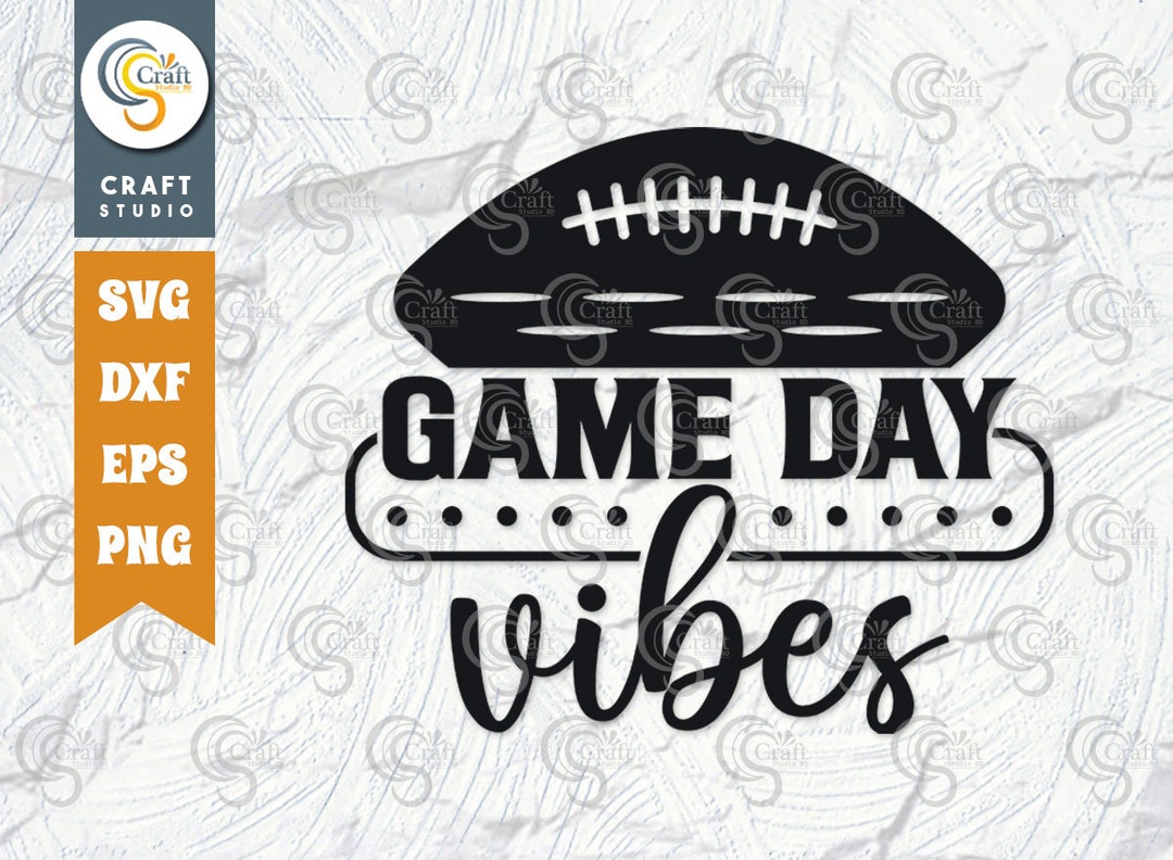 Game Day Vibes SVG Cut File Game Day Svg Game Vibes Svg - Etsy