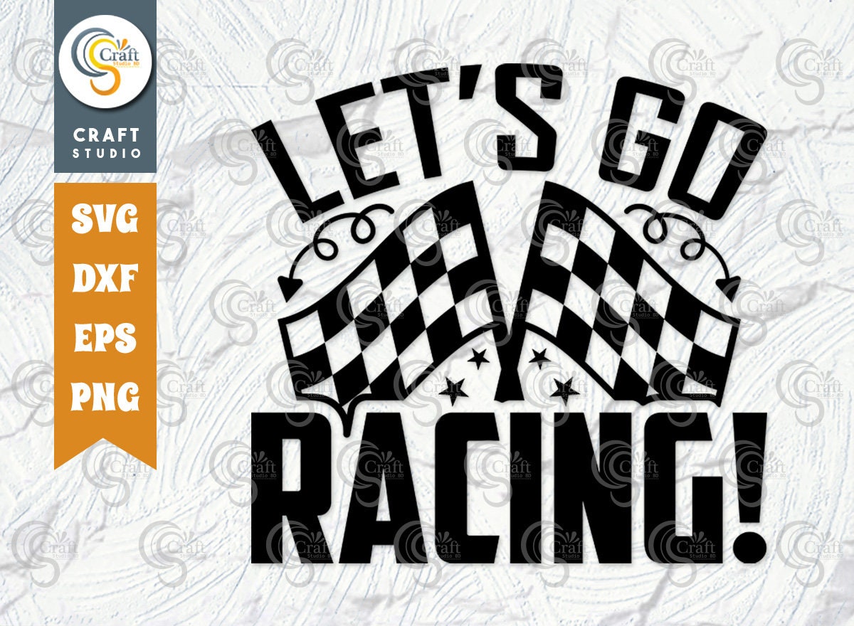 Buy Let's Go Racing SVG Cut File Sports Svg Car Racing Online in India - Etsy