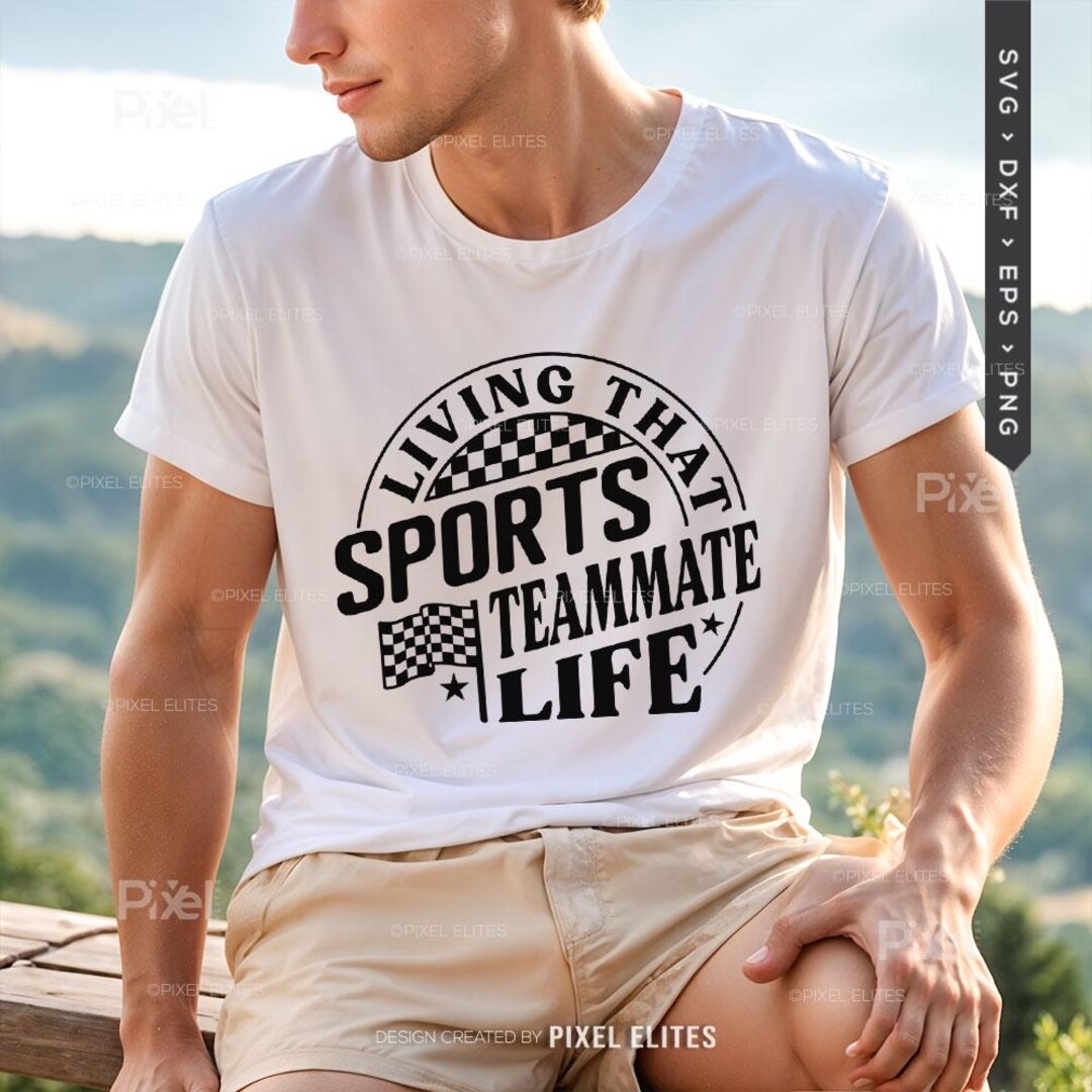 Living That Sports Teammate Life SVG | Game Day Teammate T-shirt Design ...