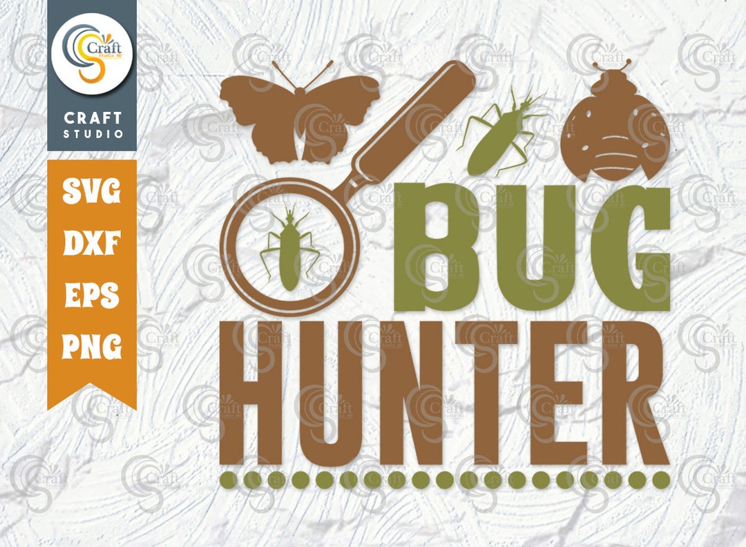 Bug Hunter SVG Cut File, Hunting Svg, Bug Svg, Butterfly Svg, Hunter ...