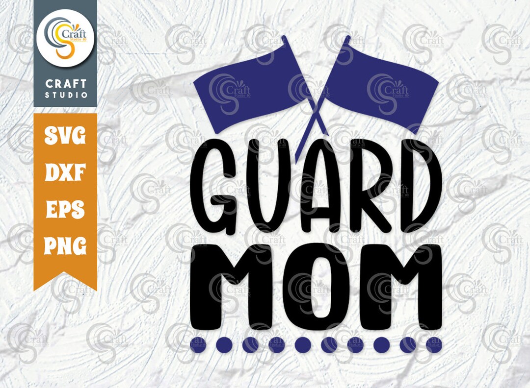 Guard Mom SVG Cut File Color Guard Rifle Svg Color Guard - Etsy
