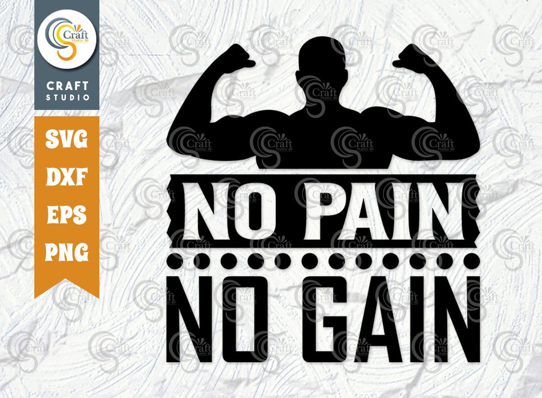No Pain No Gain SVG Cut File Weights Svg Gym Svg Fitness - Etsy Canada