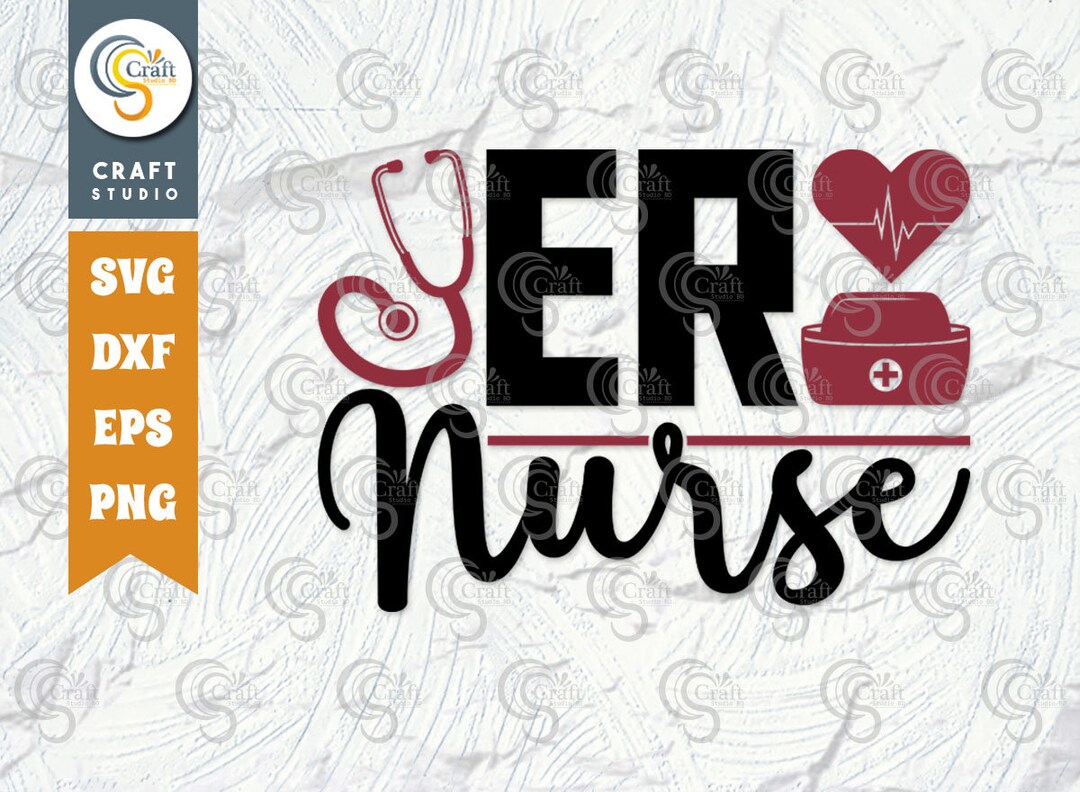 ER Nurse SVG Cut File Emergency Room Nurse Svg Nurse - Etsy
