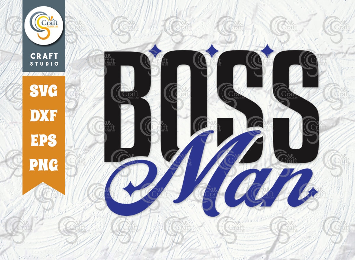 Boss Man Svg Boss Svg Boss Babe Svg Teacher Gift - Etsy UK
