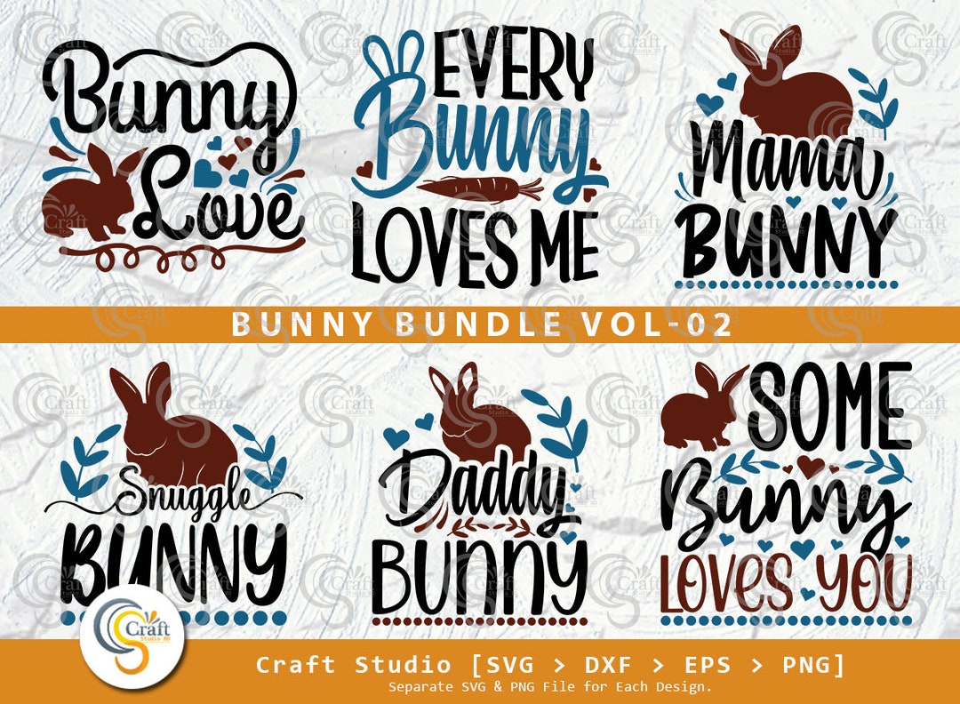Bunny Bundle Vol-02, Bunny Love Svg, Every Bunny Loves Me Svg, Mama ...