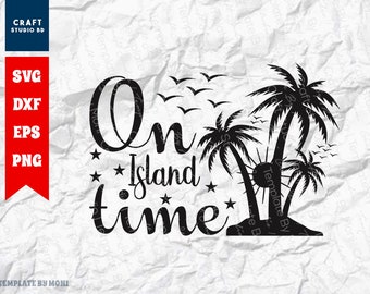 On Island Time Svg - Etsy