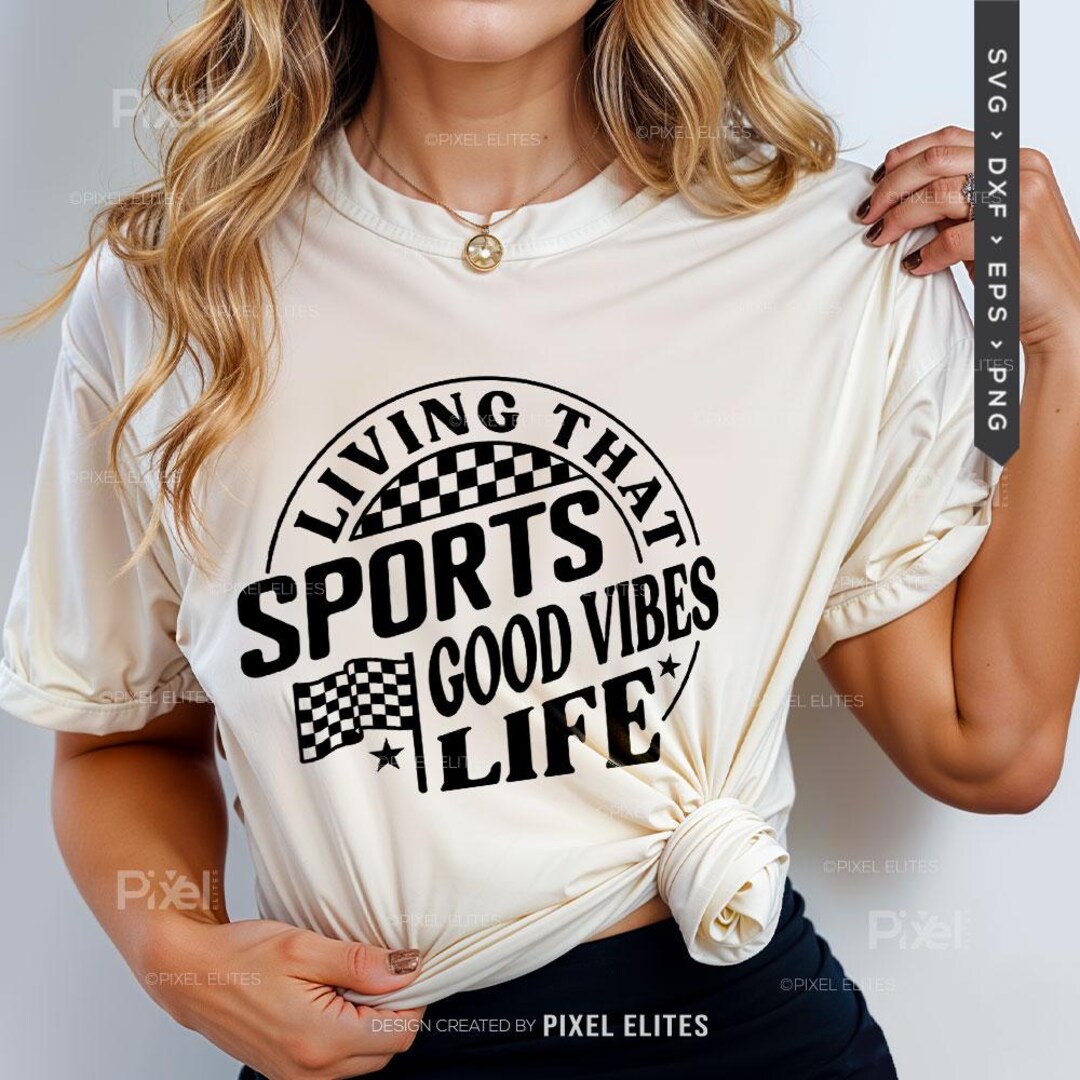 Sports Good Vibes Life SVG | Active Lifestyle T-shirt Design (digital ...