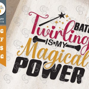 Baton Twirling is My Magical Power SVG Cut File, Twirlers Svg, Baton ...