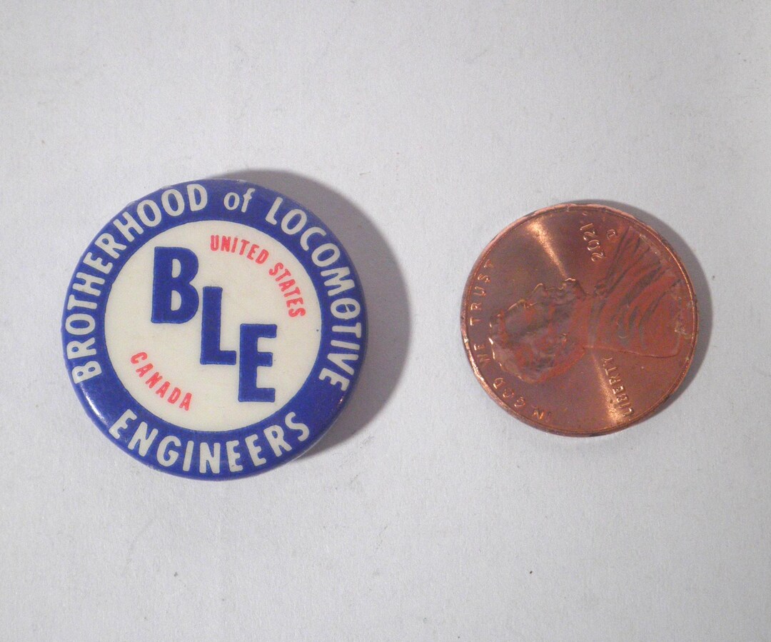 Brotherhood of Locomotive Engineers BLE United States Canada Pinback ...