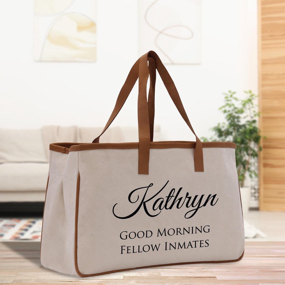 Good Morning Fellow Inmates Custom Name Cotton Canvas Tote Bag ...