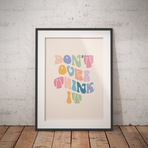 Don't Over Think It Wall Decor Art Print, Positive Quote Poster, Danish ...