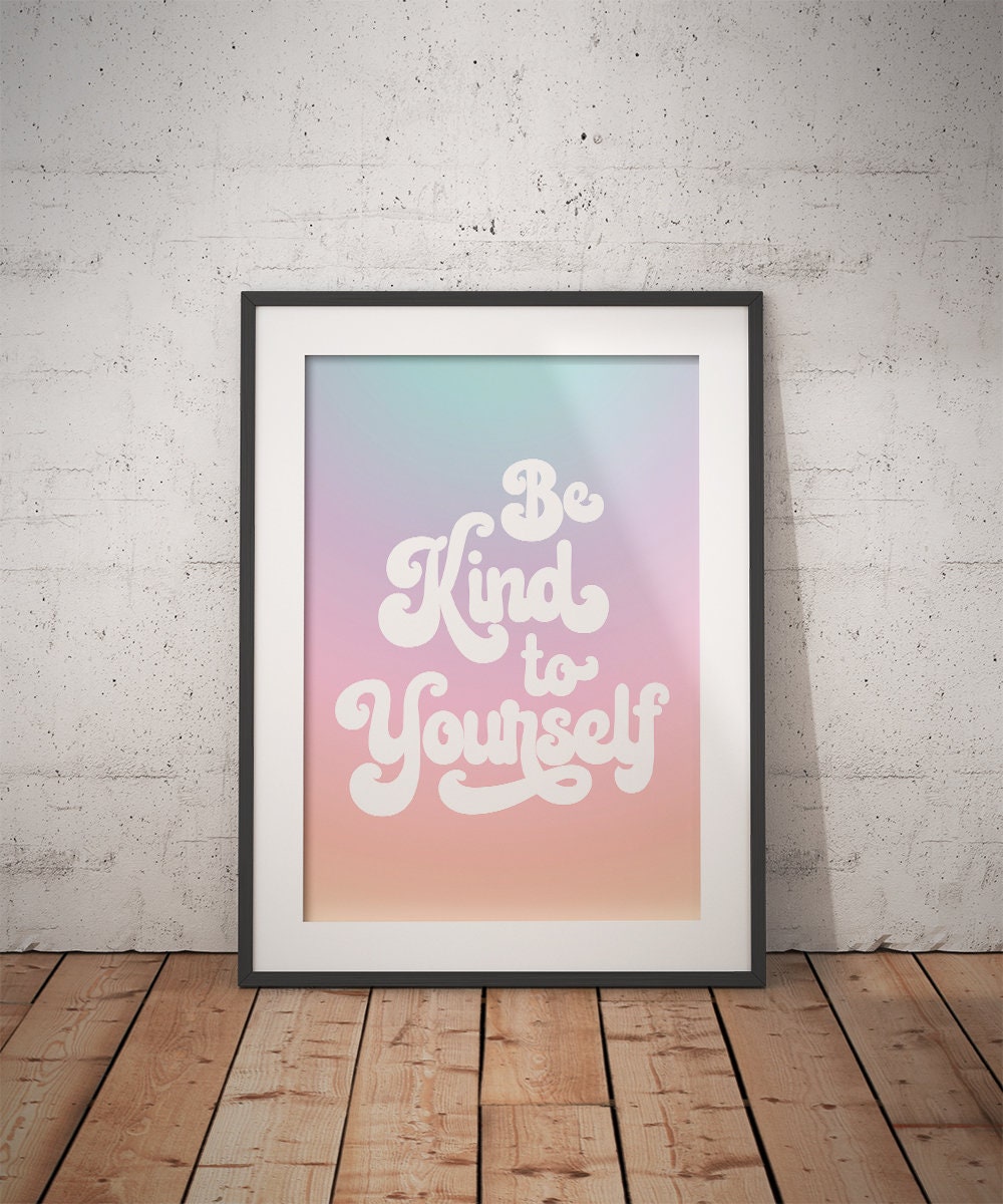 Be Kind to Yourself Poster Pastel Gradient Aesthetic Poster | Etsy
