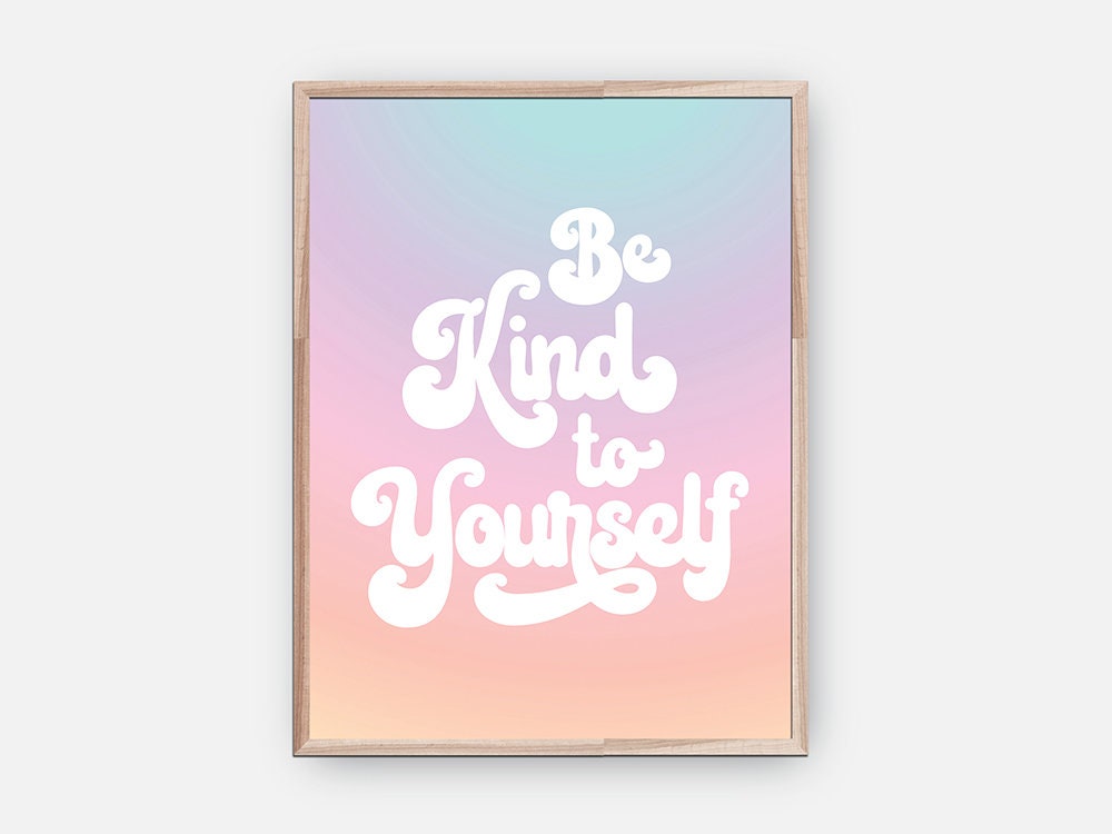 Be Kind to Yourself Poster Pastel Gradient Aesthetic Poster | Etsy
