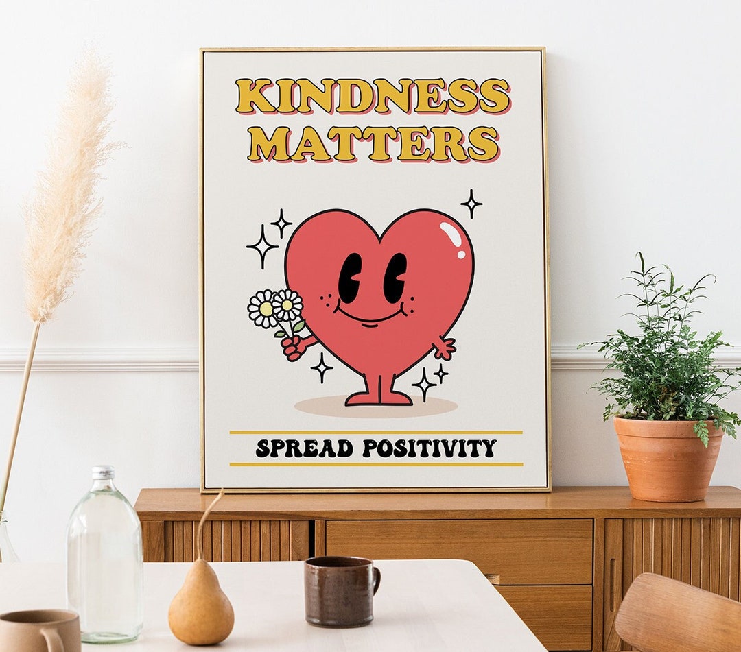 Kindness Matters Spread Positivity Poster, Cute Retro Heart Wall Art ...