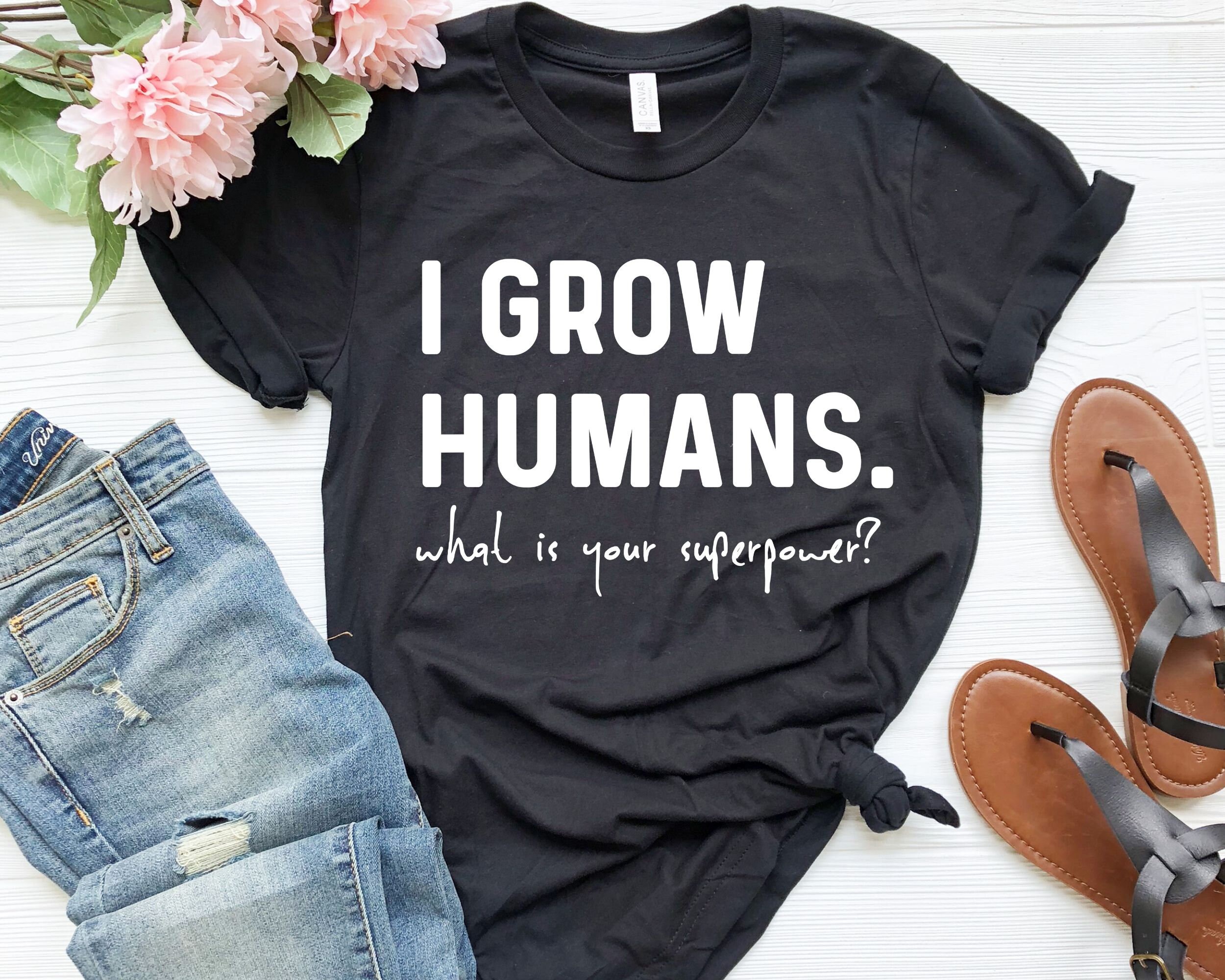I Grow Humans What Is Your Superpower Future Mom Shirt | Etsy