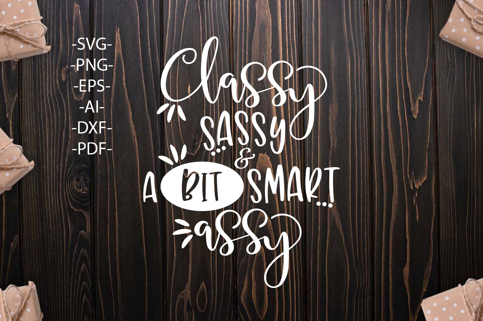 Classy Sassy and a Bit Smart Assy Svg Small Business Black - Etsy